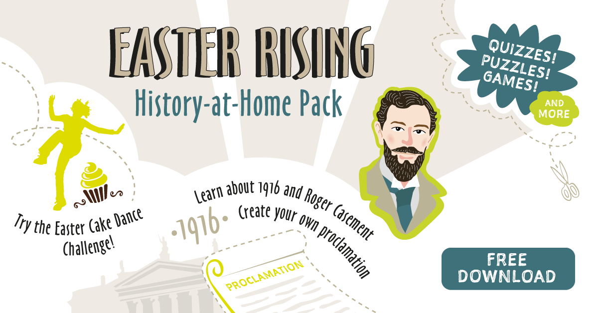 Download our Easter Rising History-at-Home Pack